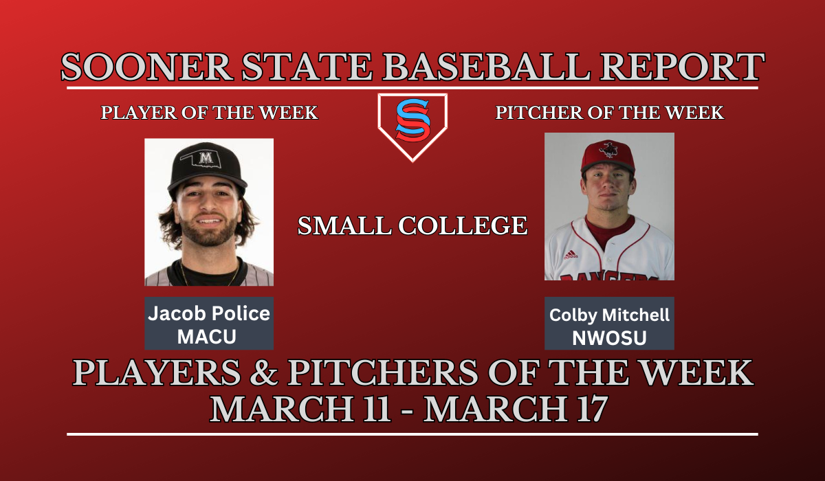 SSBR Players/Pitchers of the Week – Mar 11-Mar 17 – Sooner State ...