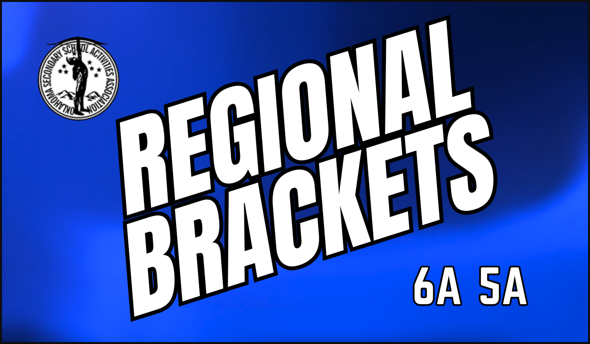 Class 6A and 5A Regional Brackets – Sooner State Baseball Report