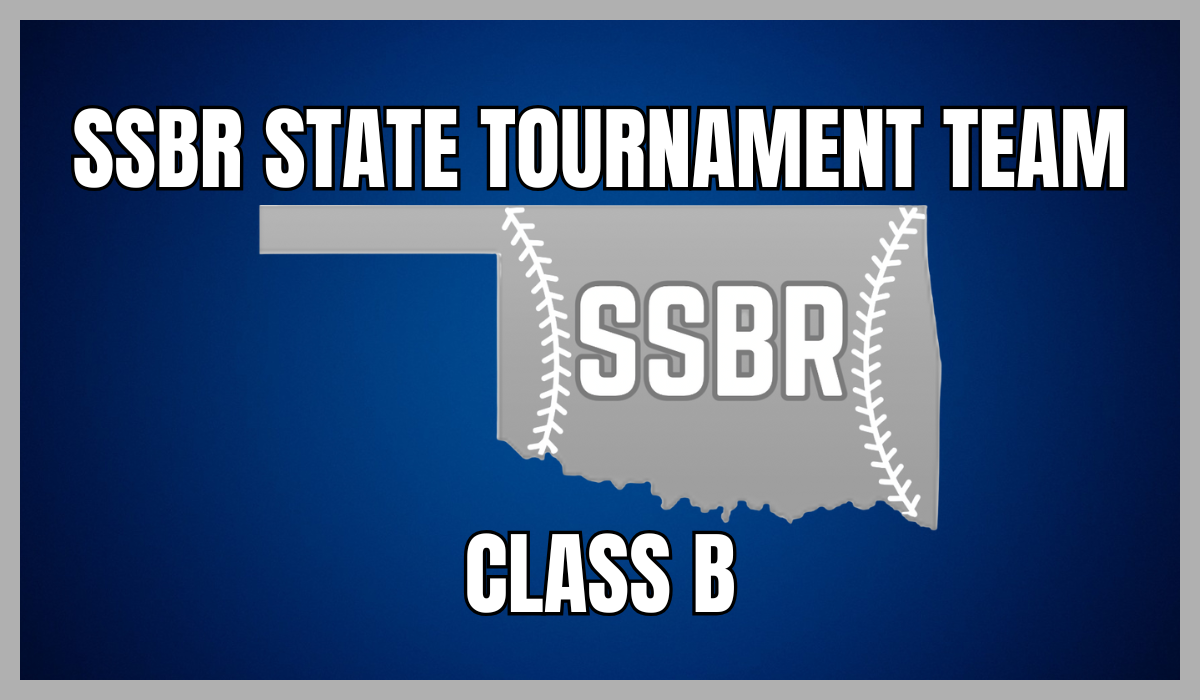 SSBR State Tournament Team – Class B – Sooner State Baseball Report