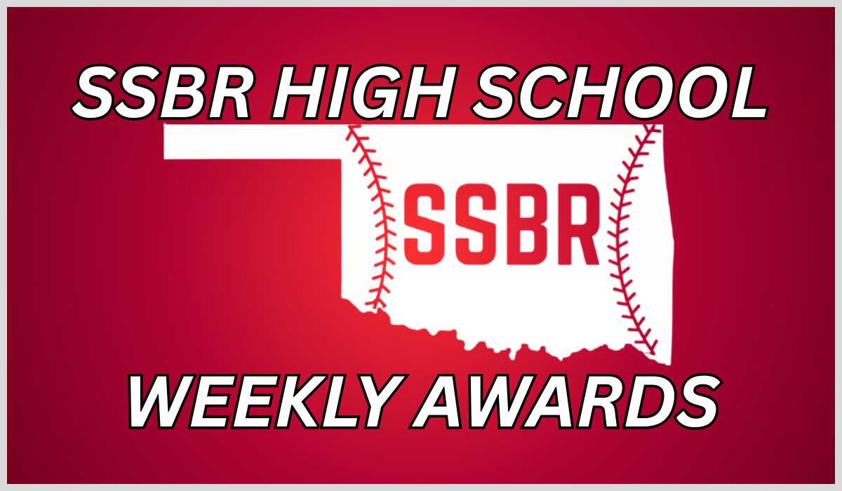 SSBR High School Weekly Awards – Week 1 – Sooner State Baseball Report